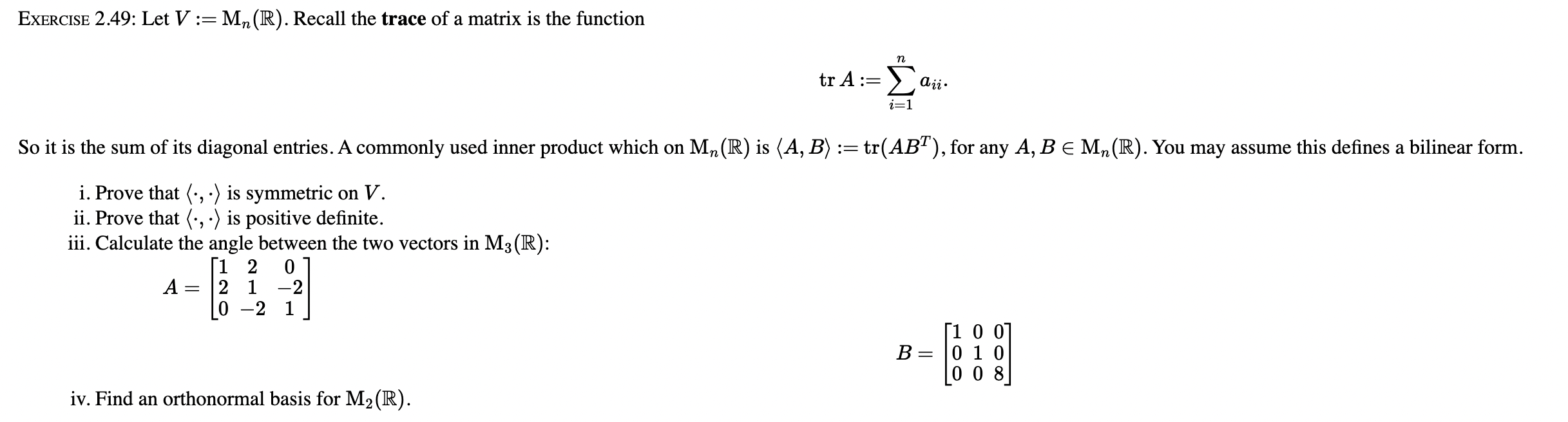 Solved EXERCISE 2.49: Let V:=Mn(R). Recall the trace of a | Chegg.com