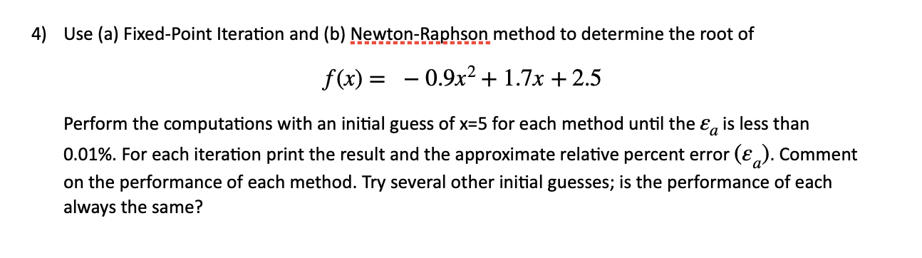 Solved 4) Use (a) Fixed-Point Iteration and (b) | Chegg.com