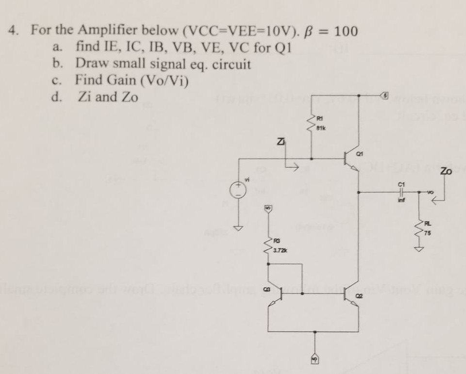 Solved For the Amplifier below (VCC-VEE-10V). B a. find IE, | Chegg.com