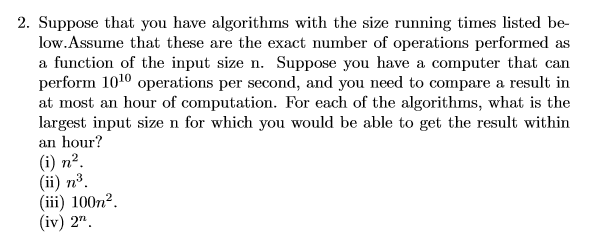 Solved 2. Suppose that you have algorithms with the size | Chegg.com