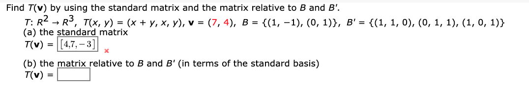 Solved Find T(v) by using the standard matrix and the matrix | Chegg.com