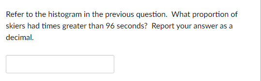 Solved The histogram below displays slalom times (seconds) | Chegg.com
