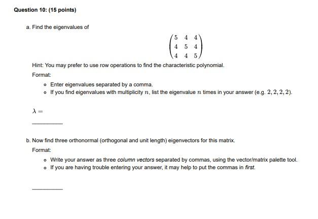 Solved a. Find the eigenvalues of ⎝⎛544454445⎠⎞ Hint: You | Chegg.com