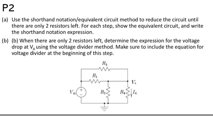 Solved P2 (a) Use the shorthand notation/equivalent circuit | Chegg.com
