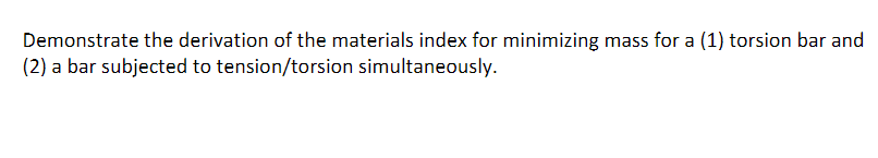 Solved Demonstrate the derivation of the materials index for | Chegg.com