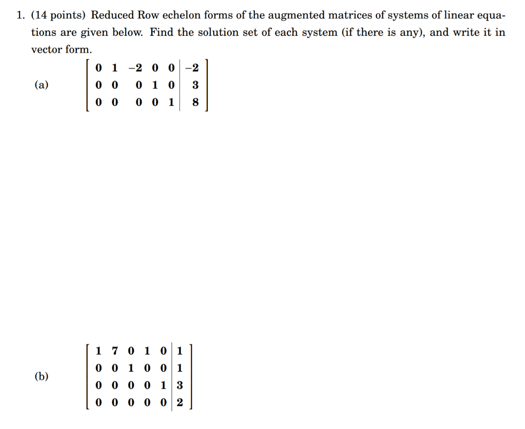 Solved 1. (14 points) Reduced Row echelon forms of the | Chegg.com