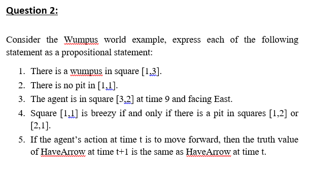 Solved Consider the Wumpus world example, express each of | Chegg.com