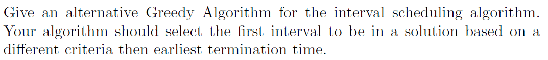 Give an alternative Greedy Algorithm for the interval | Chegg.com