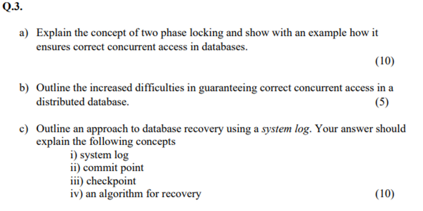 Solved a) Explain the concept of two phase locking and show | Chegg.com