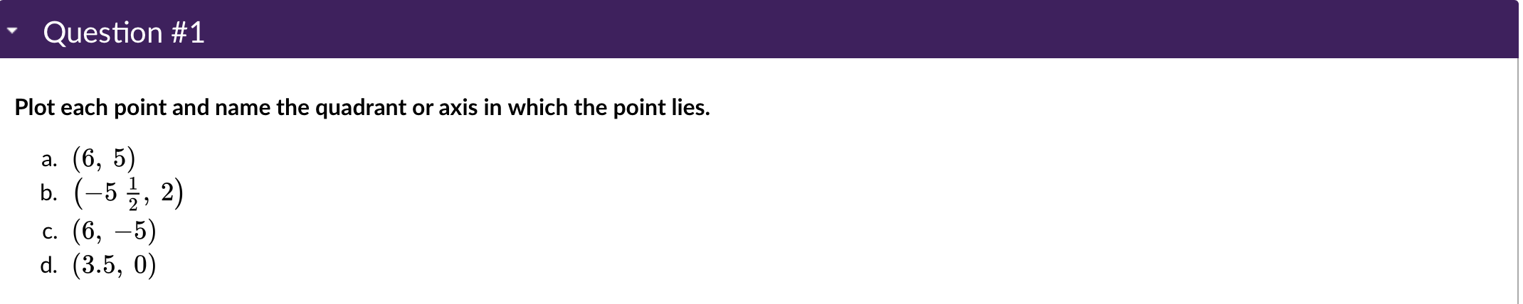 Solved Plot each point and name the quadrant or axis in | Chegg.com