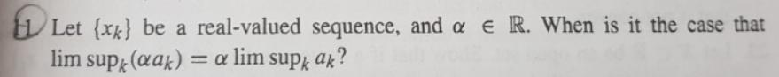 Solved Let {xk} be a real-valued sequence, and a € R. When | Chegg.com