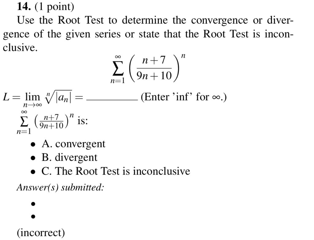 Solved 14. (1 point) Use the Root Test to determine the | Chegg.com