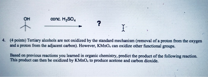 Solved OH conc. H2SO4 4. (4 points) Tertiary alcohols are | Chegg.com