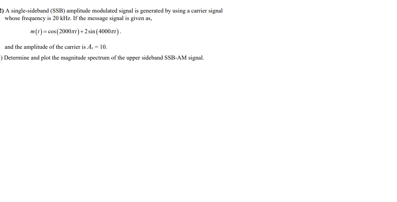 Solved 2) A single-sideband (SSB) amplitude modulated signal | Chegg.com