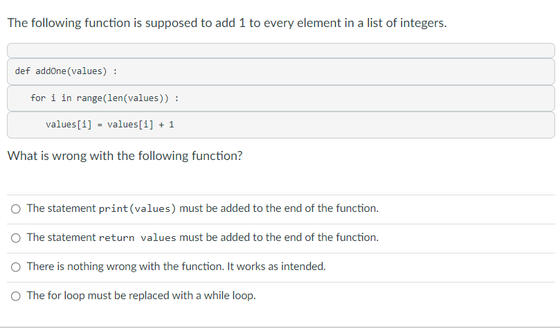Solved The following function is supposed to add 1 to every | Chegg.com