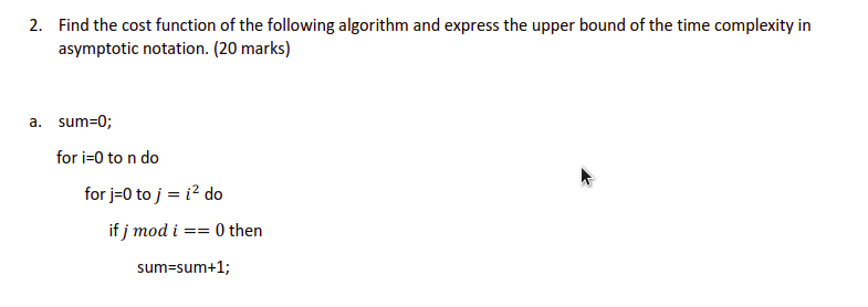 Solved Find the cost function of the following algorithm and | Chegg.com