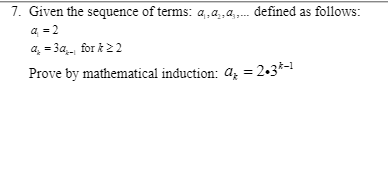 Solved 7. Given the sequence of terms: a1,a2,a3,… defined as | Chegg.com