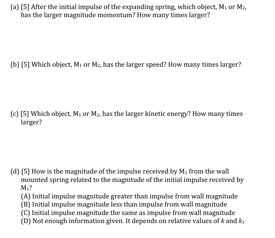 Solved (a) [5] After the initial impulse of the expanding | Chegg.com