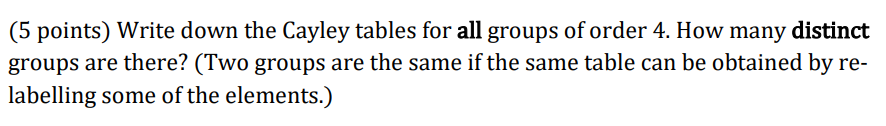 Solved (5 points) Write down the Cayley tables for all | Chegg.com