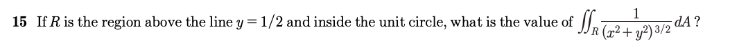 Solved 15 If R is the region above the line y = 1/2 and | Chegg.com