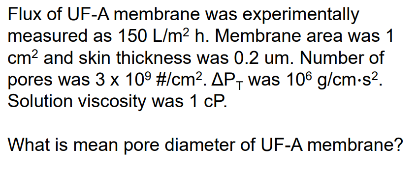 Solved Flux of UF-A membrane was experimentally measured as | Chegg.com