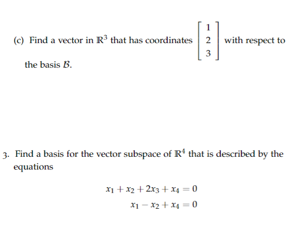 Solved with respect to 1 (c) Find a vector in R3 that has | Chegg.com