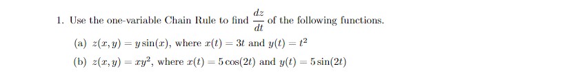 Solved 1. Use the one-variable Chain Rule to find dtdz of | Chegg.com