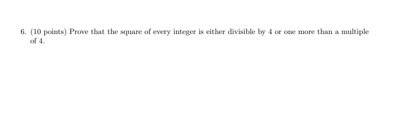 Solved 6. (10 points) Prove that the square of every integer | Chegg.com Solved 6. (10 points) Prove that the square of every integer | Chegg.com