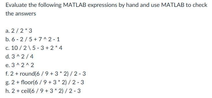 Solved Evaluate the following MATLAB expressions by hand and | Chegg.com
