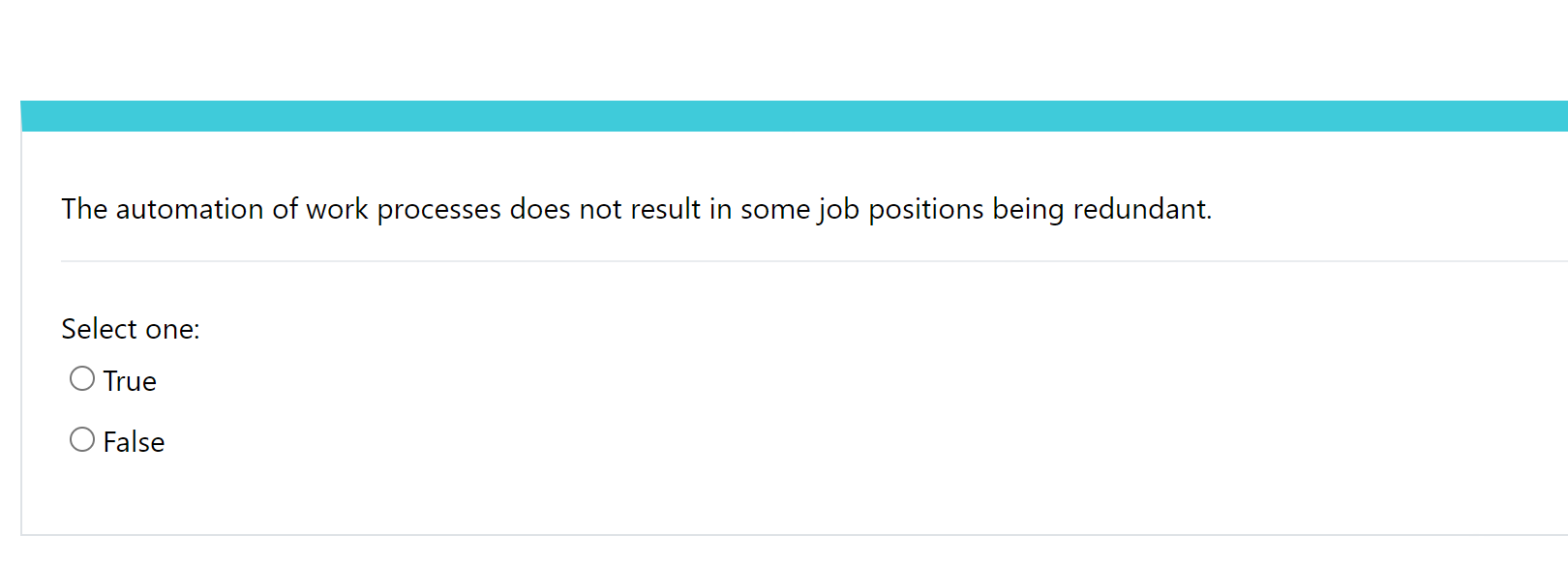 Solved The Automation Of Work Processes Does Not Result In