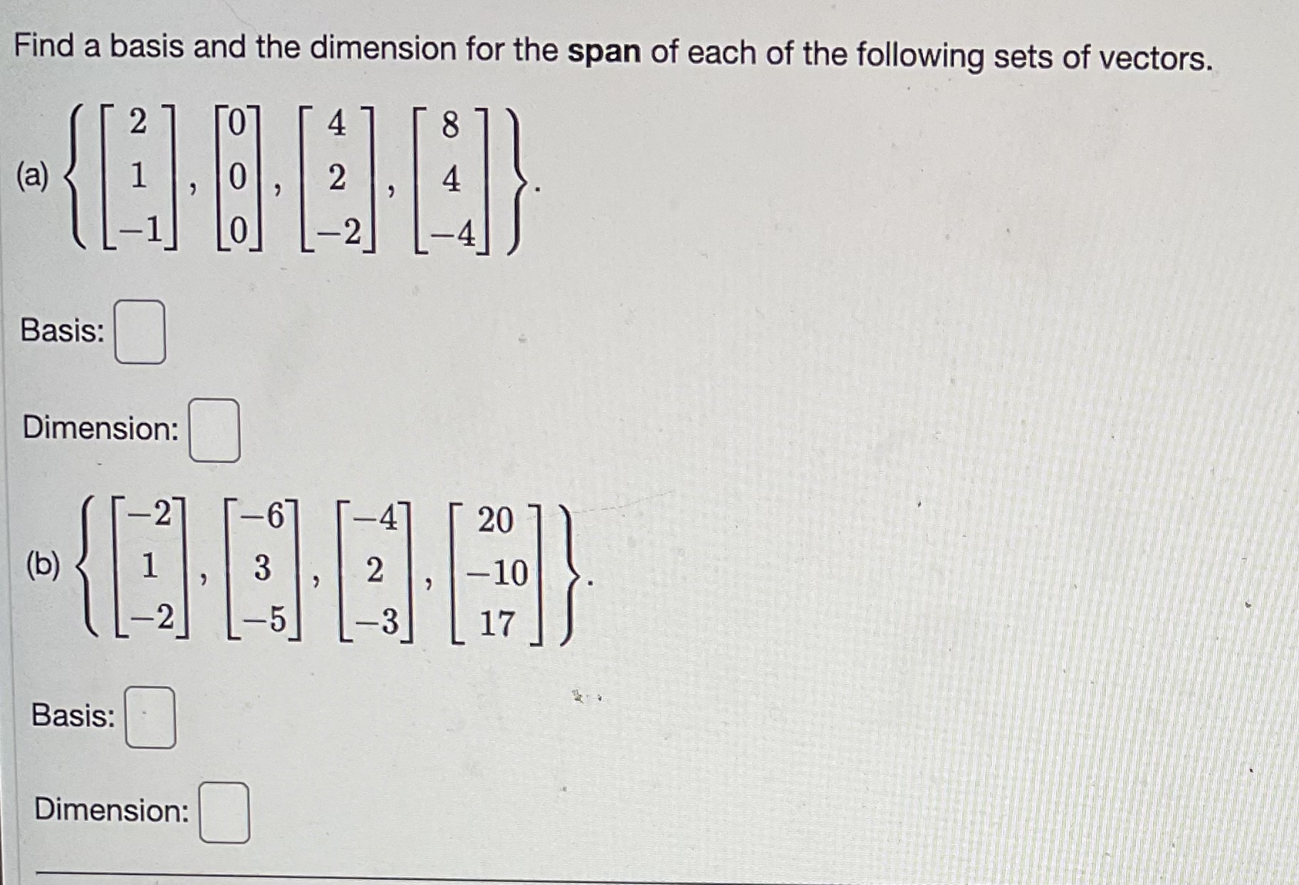 Solved Find a basis and the dimension for the span of each | Chegg.com