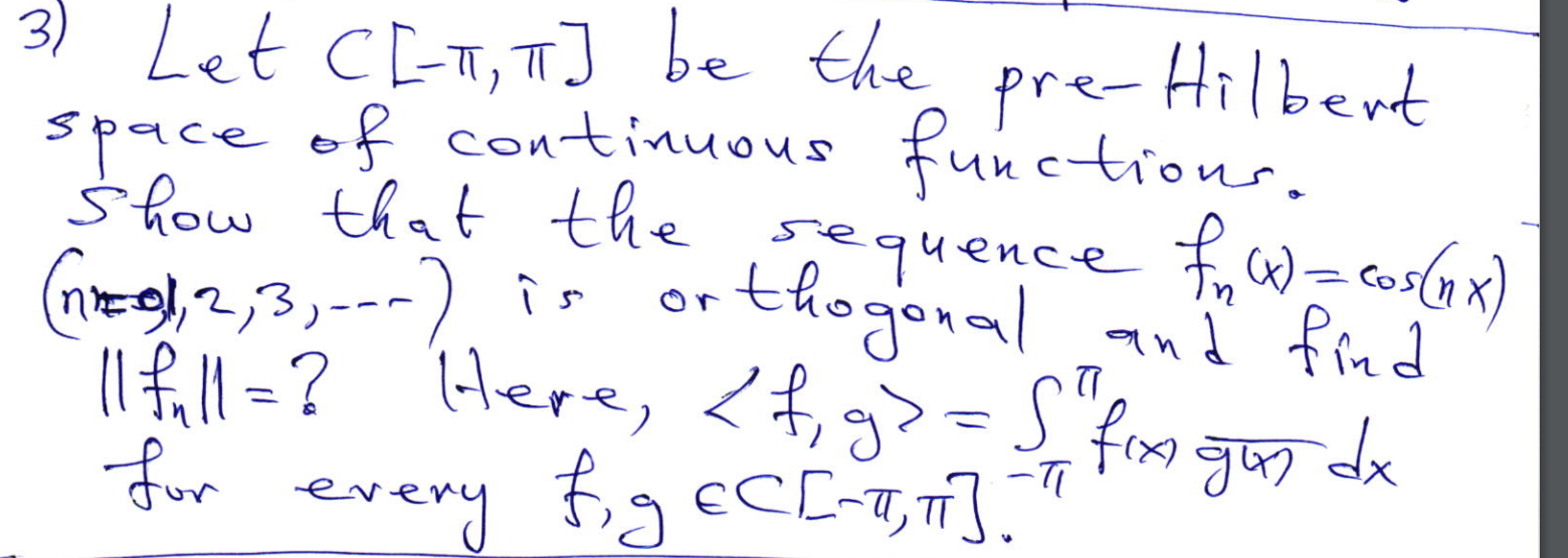 Solved 3) Let C[−π,π] be the pre-Hilbert space of continuous | Chegg.com
