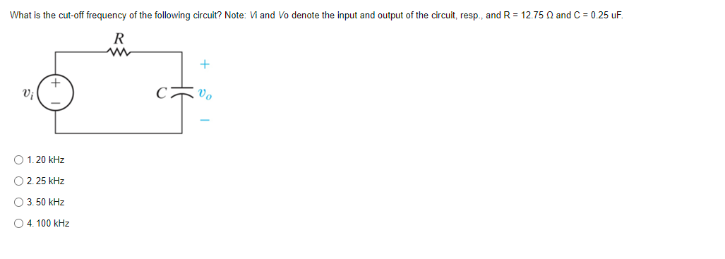 Solved at is the cut-off frequency of the following circuit? | Chegg.com