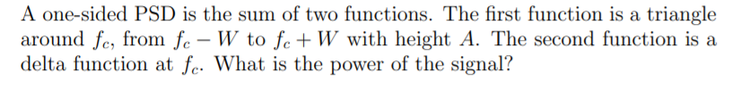 Solved A one-sided PSD is the sum of two functions. The | Chegg.com