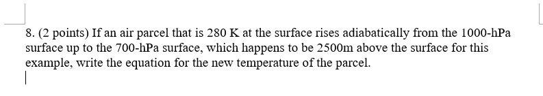 Solved 8. (2 points) If an air parcel that is 280 K at the | Chegg.com