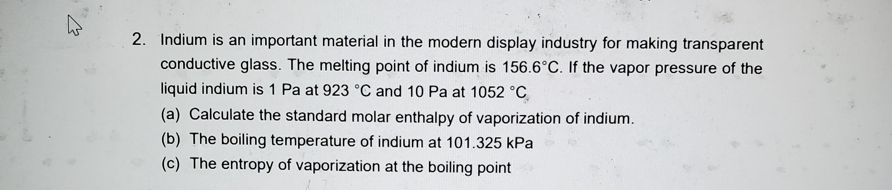 Solved 2. Indium is an important material in the modern | Chegg.com