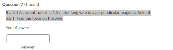 Solved If a 3.4 A current runs in a 1.5 meter long wire in a | Chegg.com