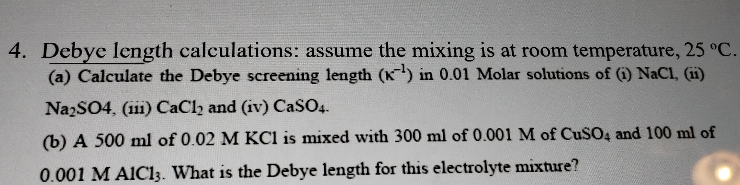 Solved 4. Debye length calculations: assume the mixing is at | Chegg.com