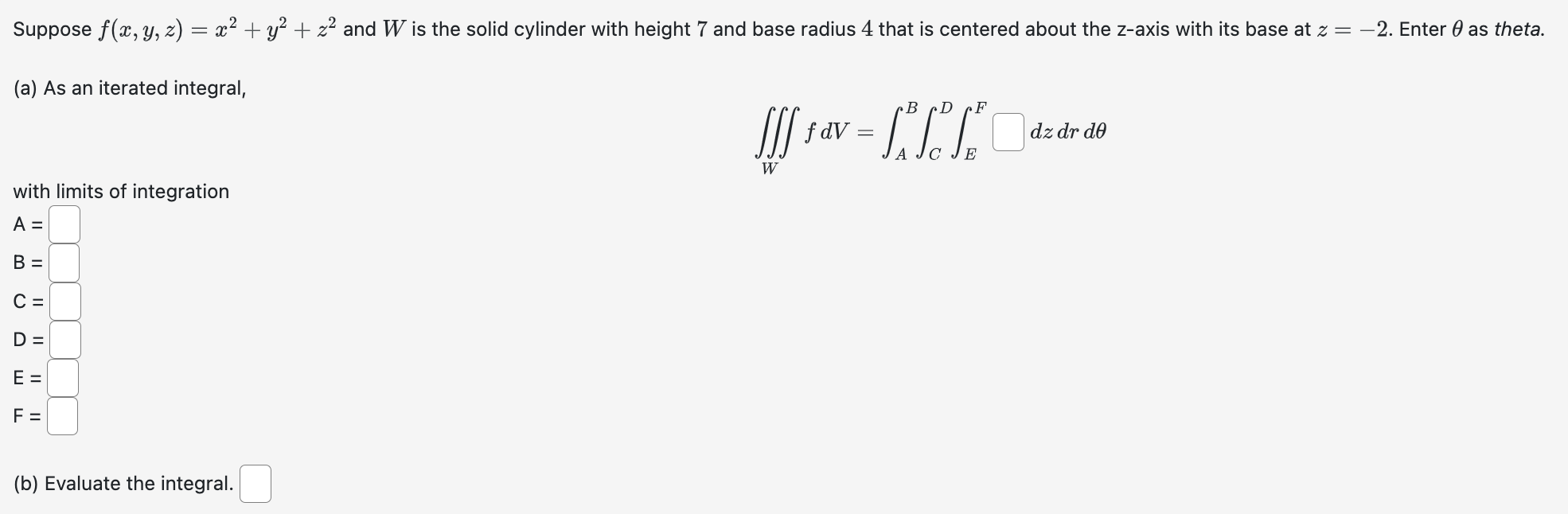 Solved Suppose F X Y Z X2 Y2 Z2 And W Is The Solid Cylinder