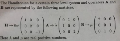 Solved The Hamiltonian for a certain three level system and | Chegg.com