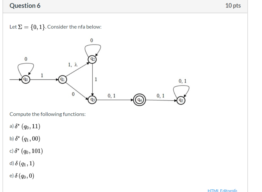 Solved Question 6 10 pts Let £ = {0,1}. Consider the nfa | Chegg.com