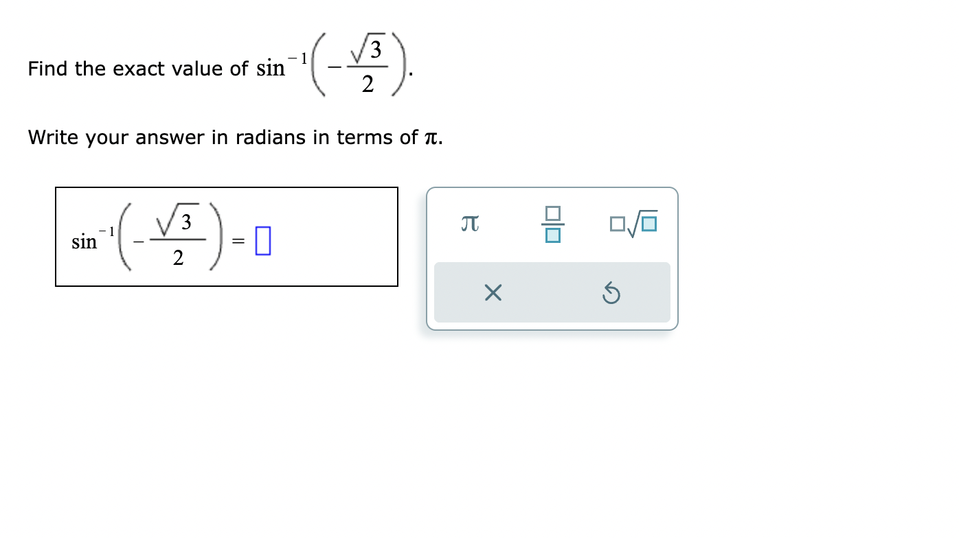 Solved Find the exact value of sin−1(−23). Write your answer | Chegg.com