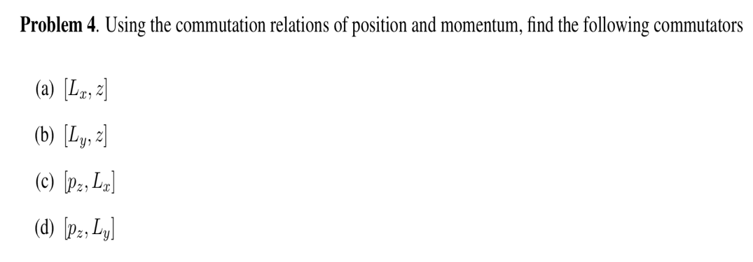 Solved Problem 4. Using the commutation relations of | Chegg.com