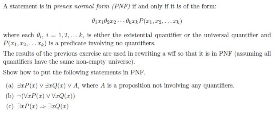Solved A statement is in prenex normal form (PNF) if and | Chegg.com