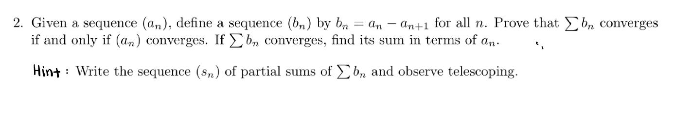 Solved 2. Given a sequence (an), define a sequence (bn) by | Chegg.com