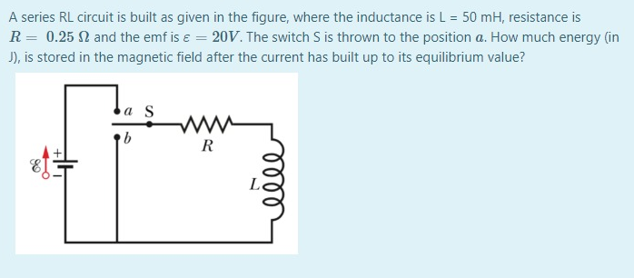 Solved A series RL circuit is built as given in the figure, | Chegg.com