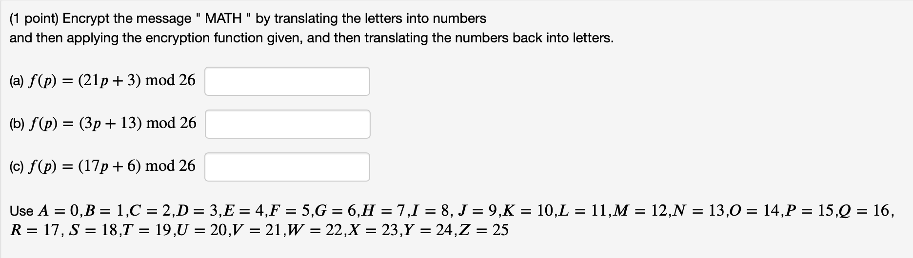 Solved (1 point) Encrypt the message " MATH " by translating | Chegg.com