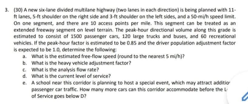 Solved 3. (30) A new six-lane divided multilane highway (two | Chegg.com