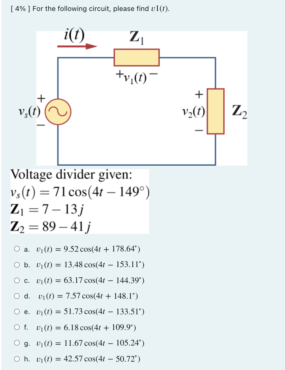 Solved [ 4% ] For the following circuit, please find vl(t). | Chegg.com