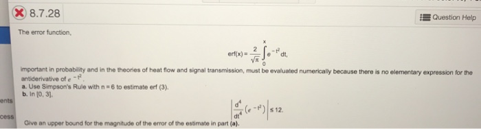 Solved X8.7.28 i Question Help The error function, erf(x)edt | Chegg.com